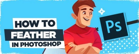 How to Feather in Photoshop (2025 UPDATED) - Layerform
